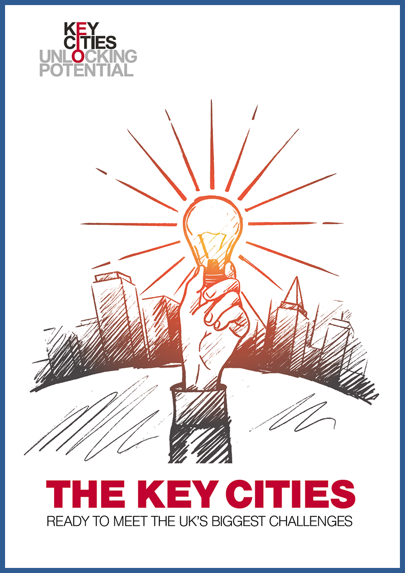 The Key Cities: ready to meet the UK’s biggest challenges - Key Cities